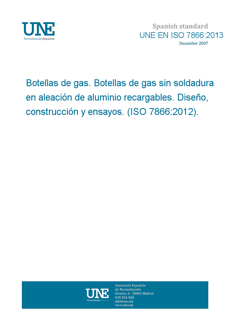 UNE EN ISO 7866:2013 Gas cylinders - Refillable seamless aluminium ...