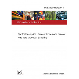 BS EN ISO 11978:2014 Ophthalmic optics. Contact lenses and contact lens ...