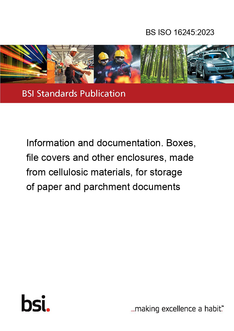 BS ISO 16245:2023 Information and documentation. Boxes, file covers and other enclosures, made ...