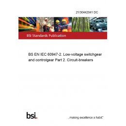 21/30442041 DC BS EN IEC 60947-2. Low-voltage switchgear and controlgear Part 2. Circuit-breakers