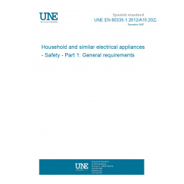 UNE EN 60335-1:2012/A15:2022 Household and similar electrical ...