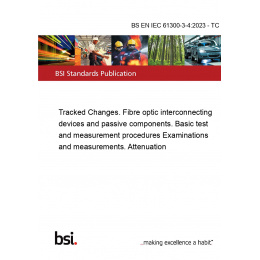 BS EN IEC 61300-3-4:2023 - TC Tracked Changes. Fibre optic ...