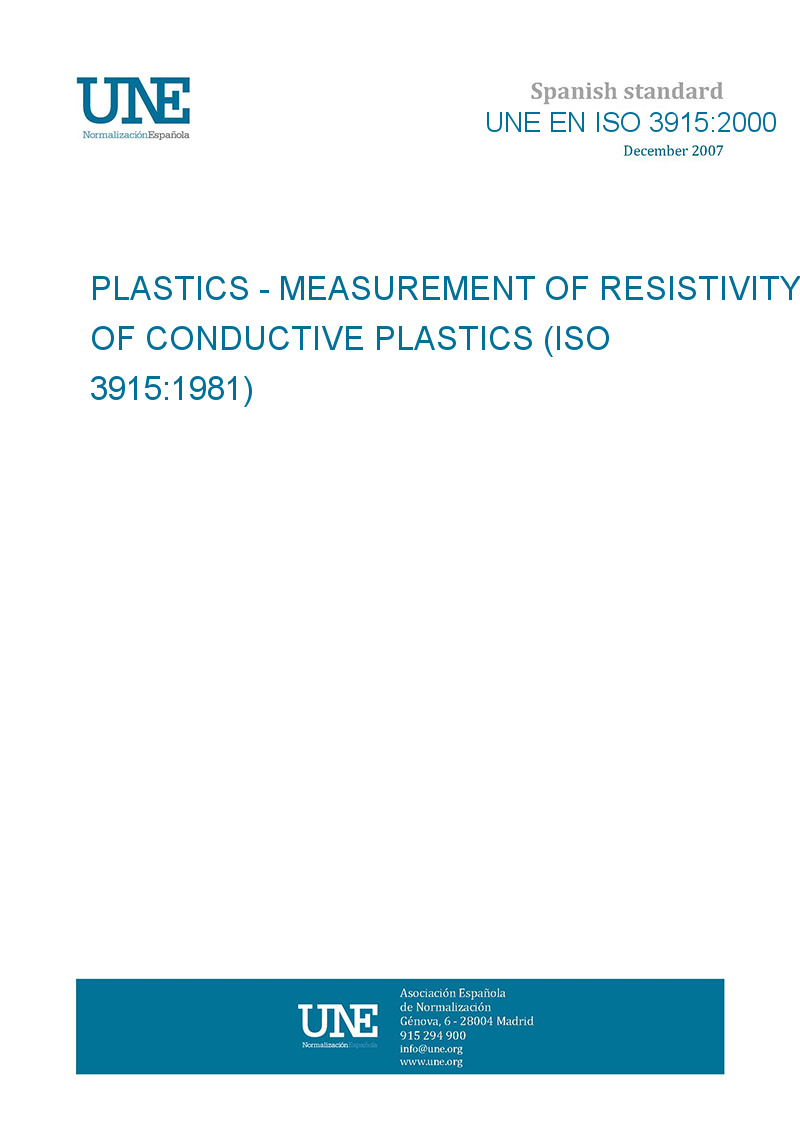 UNE EN ISO 3915:2000 PLASTICS - MEASUREMENT OF RESISTIVITY OF CONDUCTIVE PLASTICS (ISO 3915:1981)