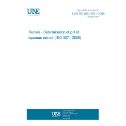 UNE EN ISO 3071:2006 Textiles - Determination of pH of aqueous extract ...