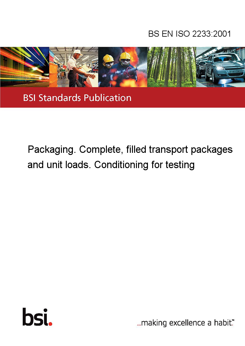 BS EN ISO 2233:2001 Packaging. Complete, filled transport packages and unit loads. Conditioning ...