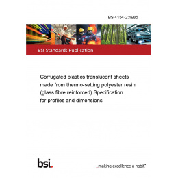 BS 4154-2:1985 Corrugated plastics translucent sheets made from thermo ...