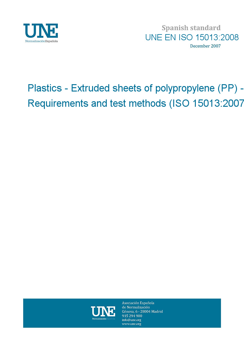 UNE EN ISO 15013:2008 Plastics - Extruded sheets of polypropylene (PP ...