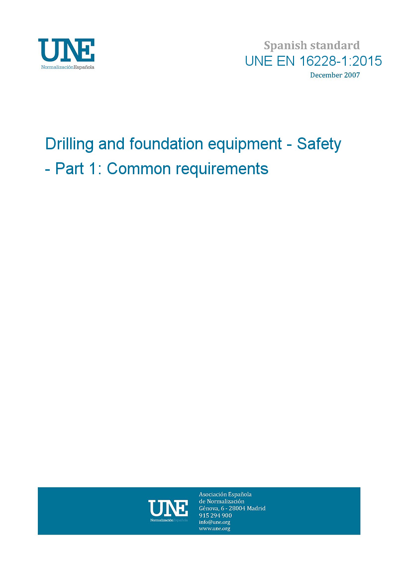 UNE EN 16228-1:2015 Drilling and foundation equipment - Safety - Part 1 ...