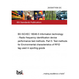 24/30477454 DC BS ISO/IEC 18046-5 Information technology - Radio frequency identification device ...