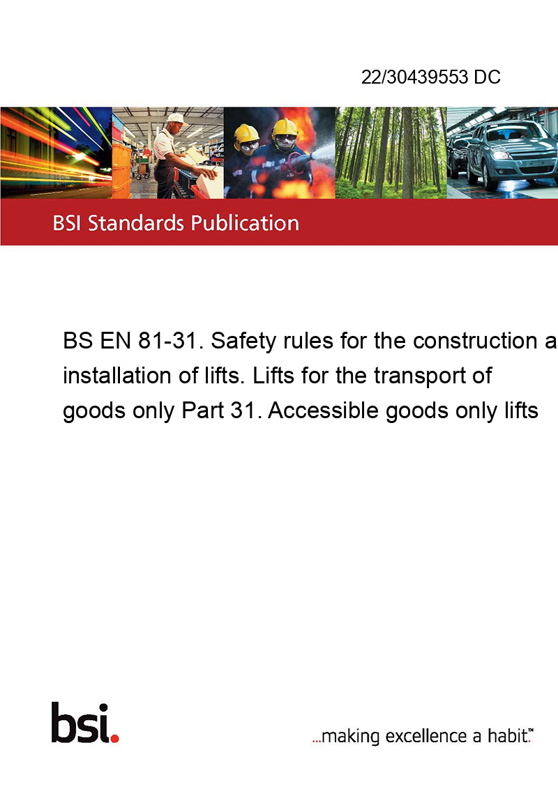 22/30439553 DC BS EN 81-31. Safety rules for the construction and installation of lifts. Lifts ...