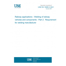 UNE EN 15085-2:2021 Railway applications - Welding of railway vehicles ...