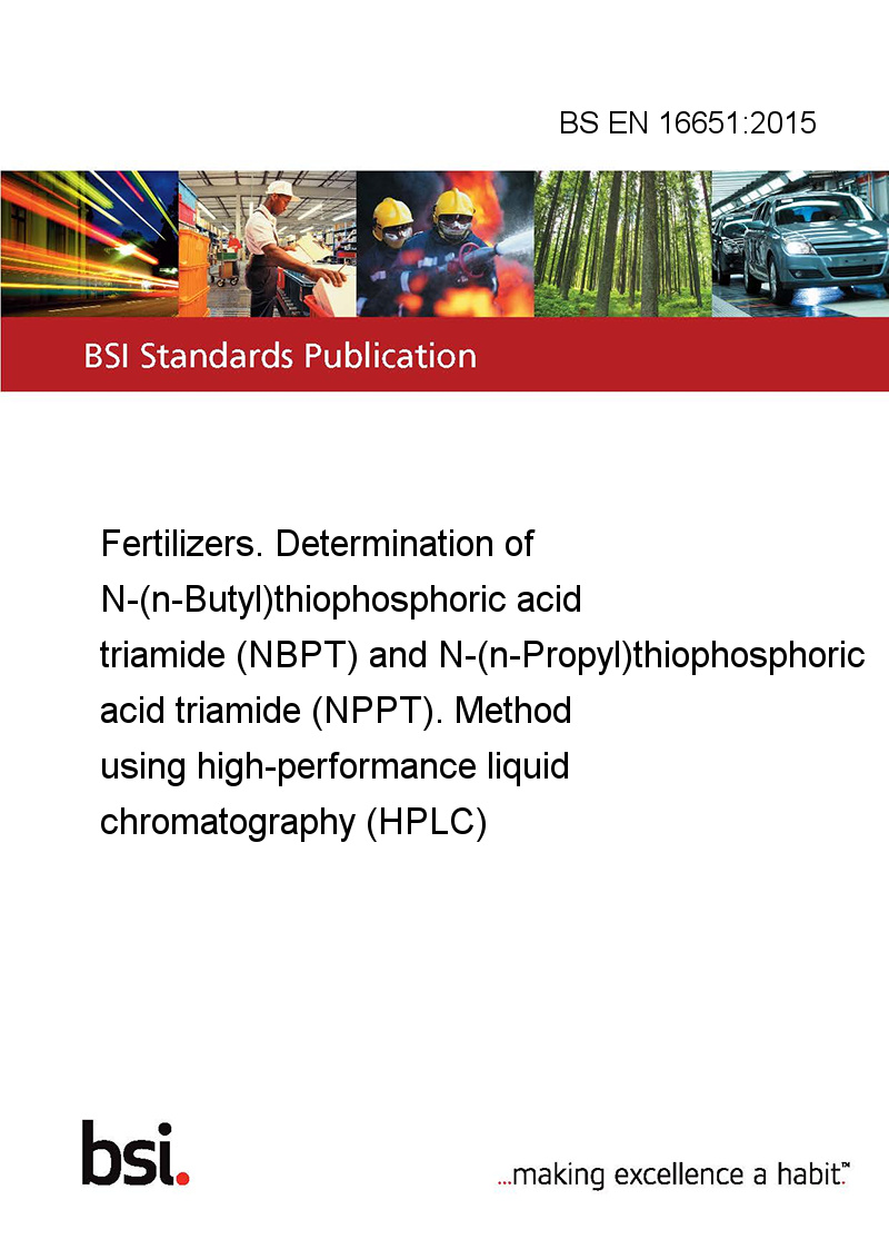 BS EN 16651:2015 Fertilizers. Determination of N-(n-Butyl ...
