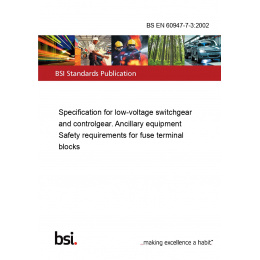 BS EN 60947-7-3:2002 Specification for low-voltage switchgear and ...