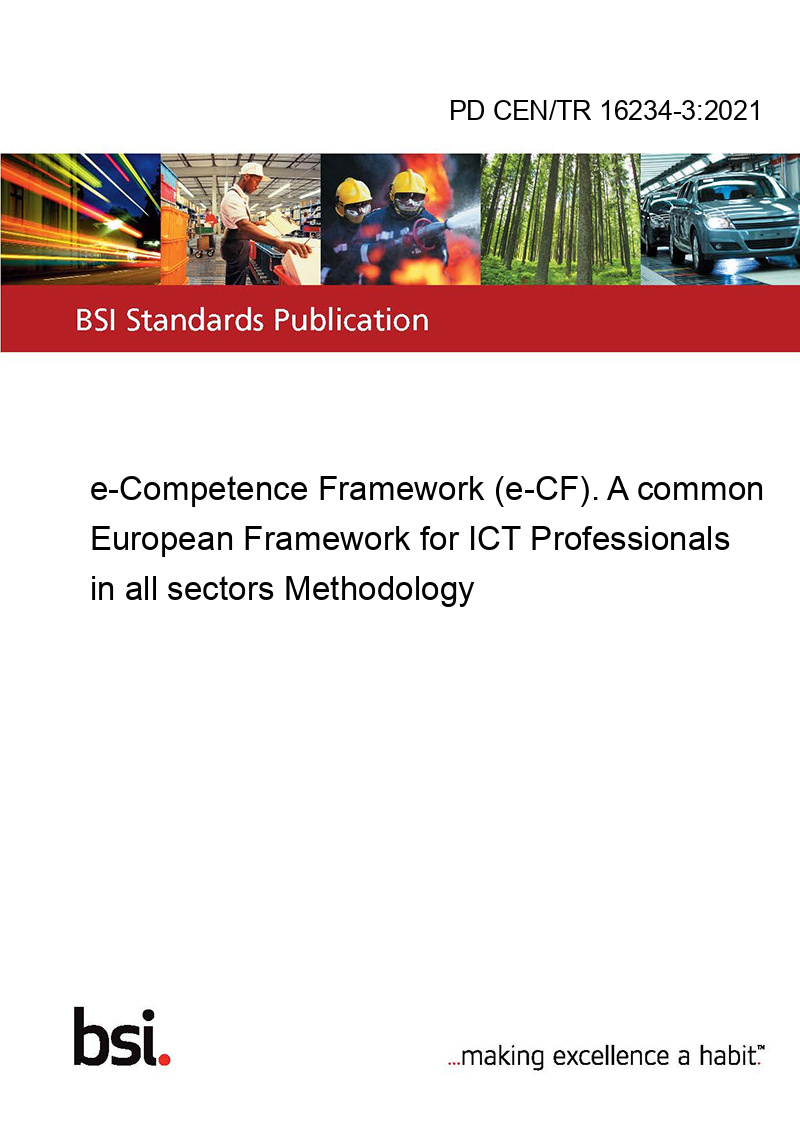 PD CEN/TR 16234-3:2021 e-Competence Framework (e-CF). A common European ... PD CEN/TR 16234-3:2021 e-Competence Framework (e-CF). A common European ...