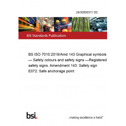 24/30500311 DC BS ISO 7010:2019/Amd 143 Graphical symbols — Safety ...