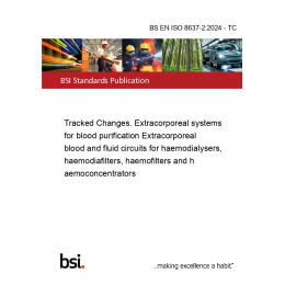 BS EN ISO 8637-2:2024 - TC Tracked Changes. Extracorporeal systems for ...