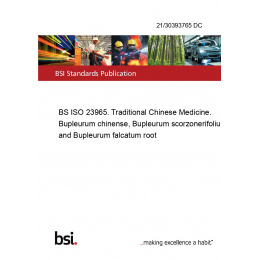 21/30393765 DC BS ISO 23965. Traditional Chinese Medicine. Bupleurum chinense, Bupleurum ...