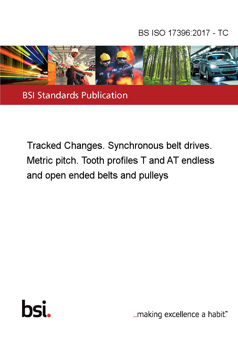BS ISO 17396:2017 - TC Tracked Changes. Synchronous belt drives. Metric ...