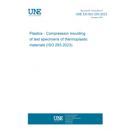 UNE EN ISO 293:2023 Plastics - Compression moulding of test specimens ...