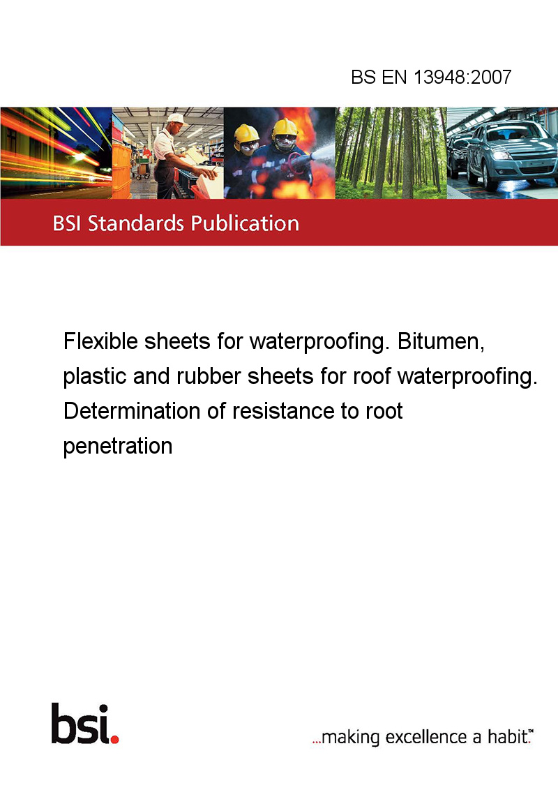 BS EN 13948:2007 Flexible sheets for waterproofing. Bitumen, plastic and rubber sheets for roof ...