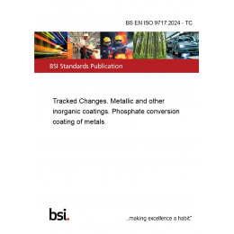 BS EN ISO 9717:2024 - TC Tracked Changes. Metallic and other inorganic coatings. Phosphate ...