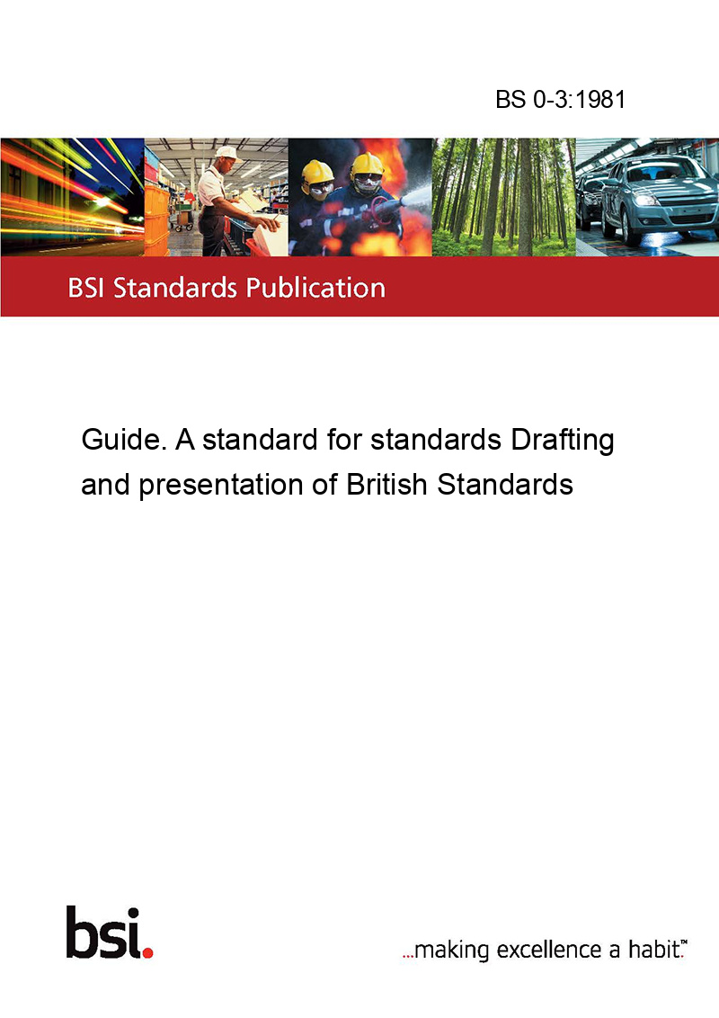 BS 0-3:1981 Guide. A standard for standards Drafting and presentation ...