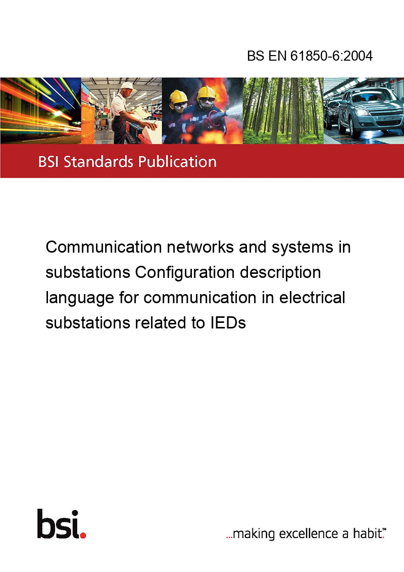 BS EN 61850-6:2004 Communication networks and systems in substations Configuration description ...