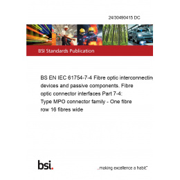 24/30490415 DC BS EN IEC 61754-7-4 Fibre optic interconnecting devices ...