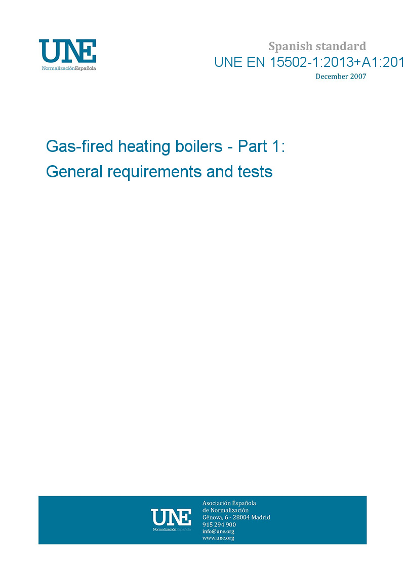 UNE EN 15502-1:2013+A1:2016 Gas-fired heating boilers - Part 1: General ...