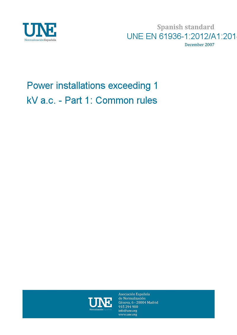 UNE EN 61936-1:2012/A1:2014 Power installations exceeding 1 kV a.c ...