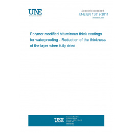 UNE EN 15819:2011 Polymer modified bituminous thick coatings for ...