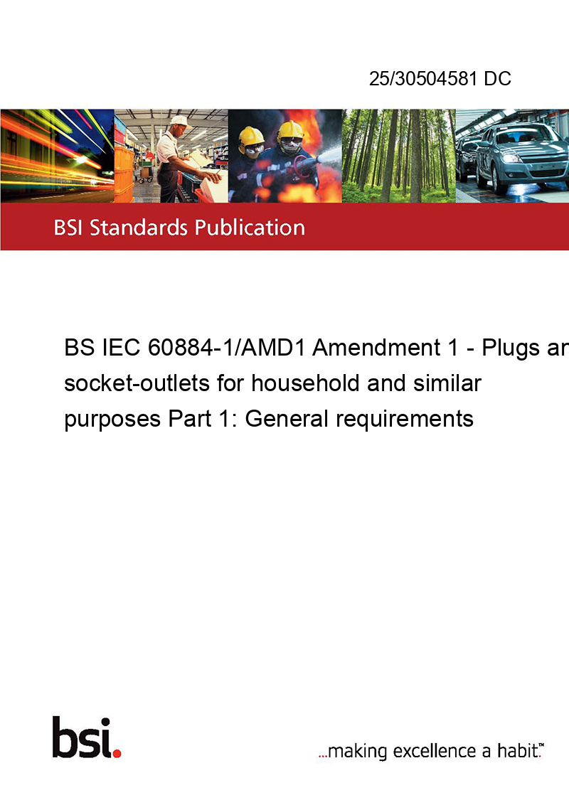 25/30504581 DC BS IEC 60884-1/AMD1 Amendment 1 - Plugs and socket ...
