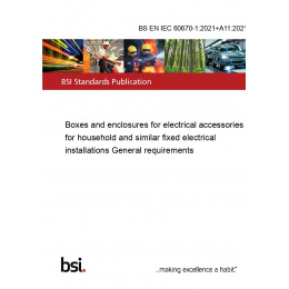 BS EN IEC 60670-1:2021+A11:2021 Boxes and enclosures for electrical ...