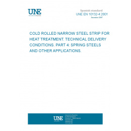 UNE EN 10132-4:2001 COLD ROLLED NARROW STEEL STRIP FOR HEAT TREATMENT ...