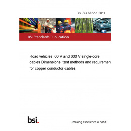 BS ISO 6722-1:2011 Road vehicles. 60 V and 600 V single-core cables ...