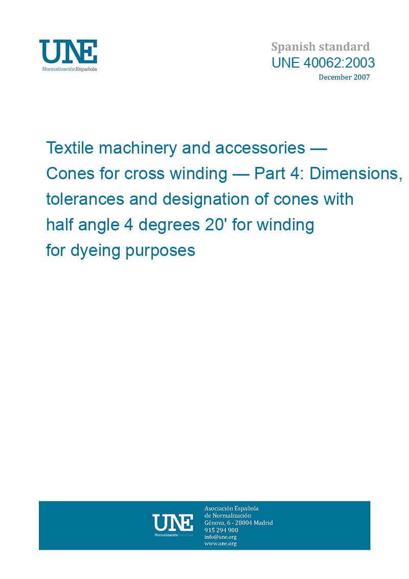 UNE 40062:2003 Textile machinery and accessories — Cones for cross ...