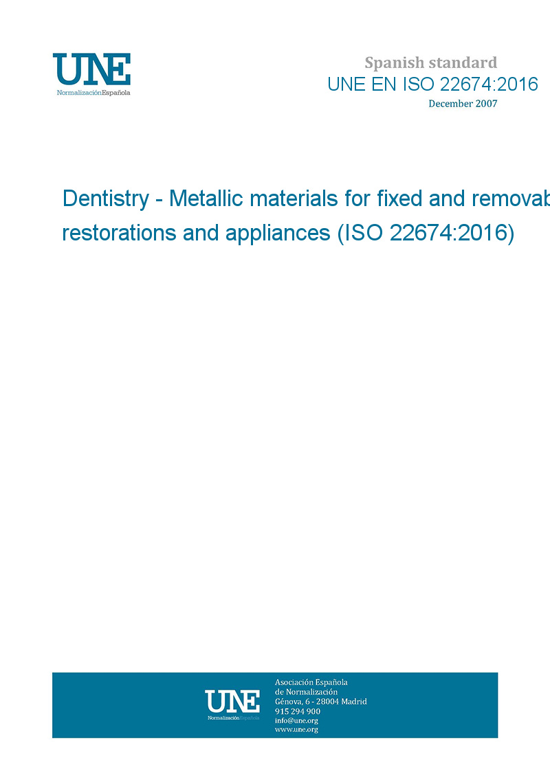 UNE EN ISO 22674:2016 Dentistry - Metallic materials for fixed and removable restorations and ...