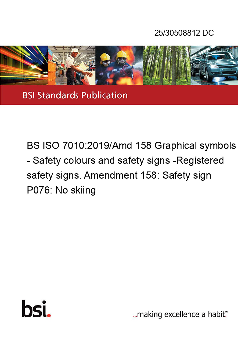 25/30508812 DC BS ISO 7010:2019/Amd 158 Graphical symbols - Safety ...