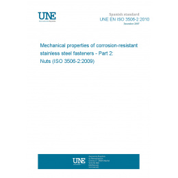UNE EN ISO 3506-2:2010 Mechanical properties of corrosion-resistant stainless steel fasteners ...
