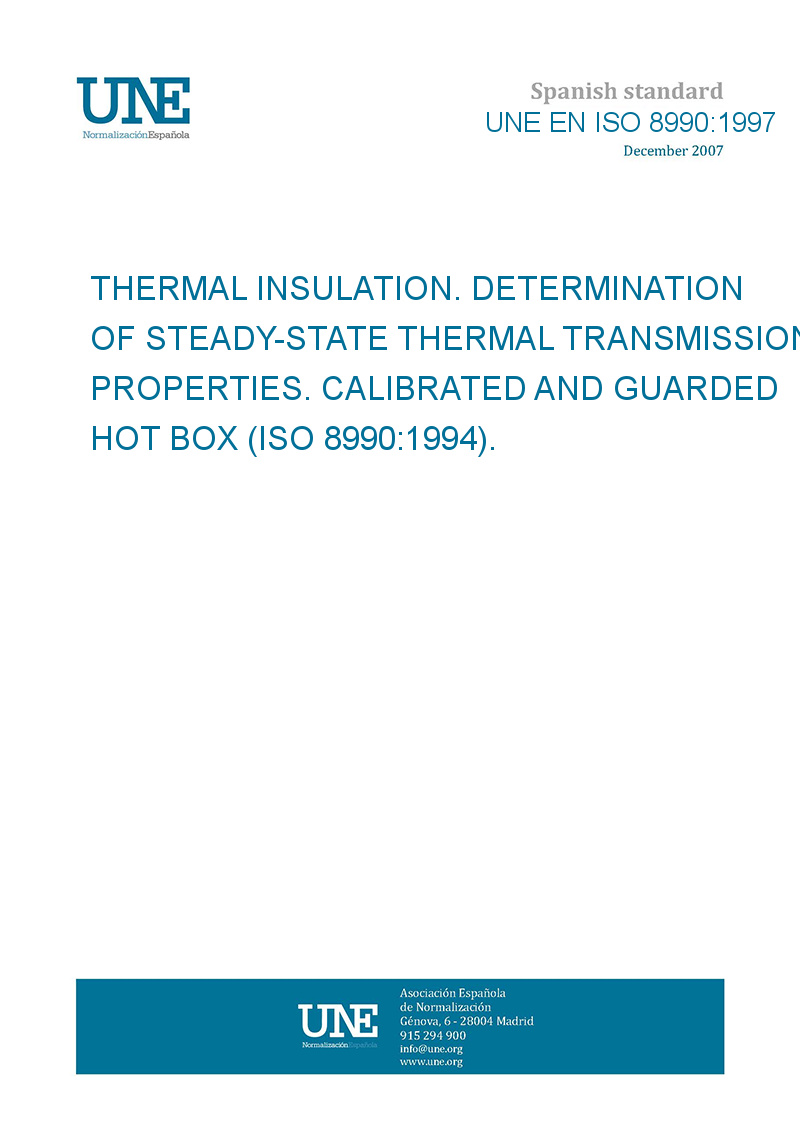 UNE EN ISO 8990:1997 THERMAL INSULATION. DETERMINATION OF STEADY-STATE THERMAL TRANSMISSION ...