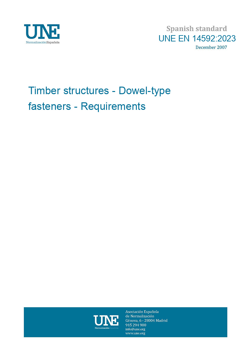 UNE EN 14592:2023 Timber structures - Dowel-type fasteners - Requirements