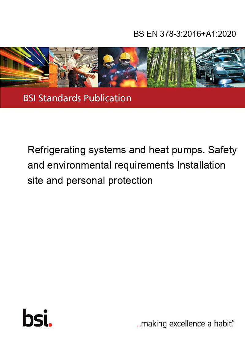 BS EN 378-3:2016+A1:2020 Refrigerating systems and heat pumps. Safety ...