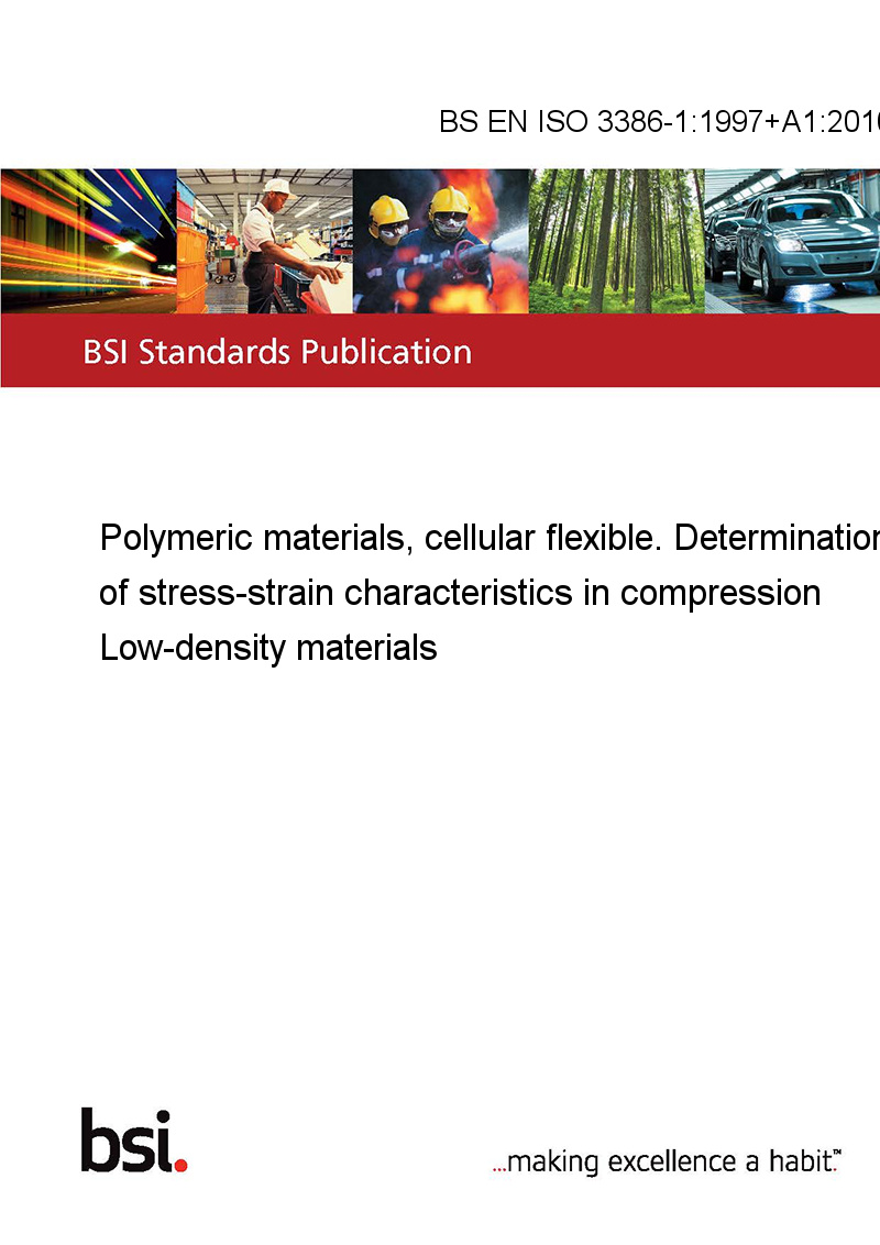 BS EN ISO 3386-1:1997+A1:2010 Polymeric materials, cellular flexible ...