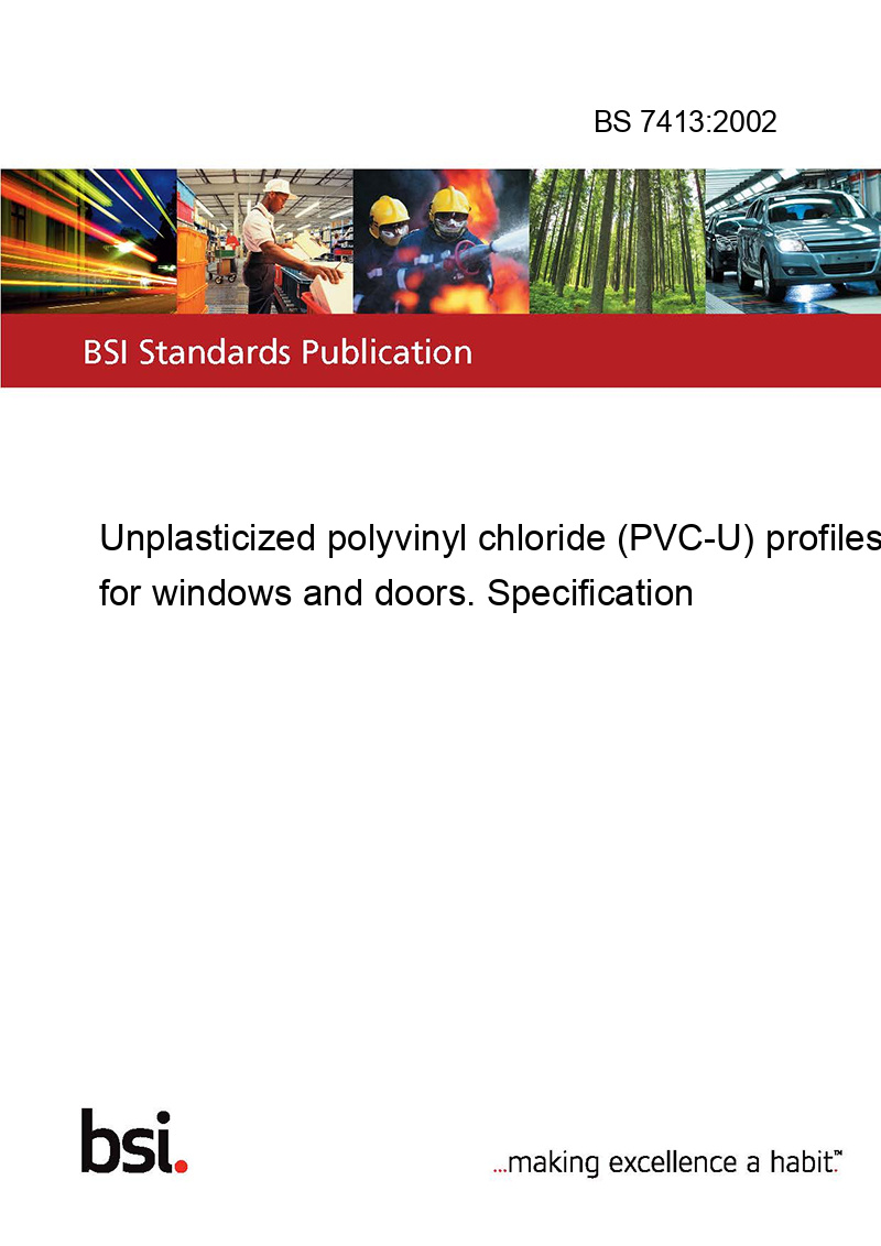 BS 7413:2002 Unplasticized polyvinyl chloride (PVC-U) profiles for ...