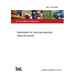 BS G 189:1964 Specification for Tersil type electrical cables for aircraft