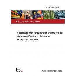 BS 1679-4:1969 Specification for containers for pharmaceutical dispensing Plastics containers ...