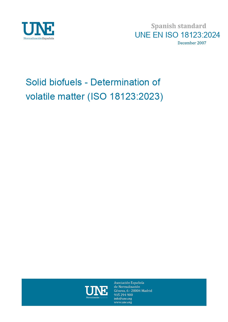UNE EN ISO 18123:2024 Solid biofuels - Determination of volatile matter ...