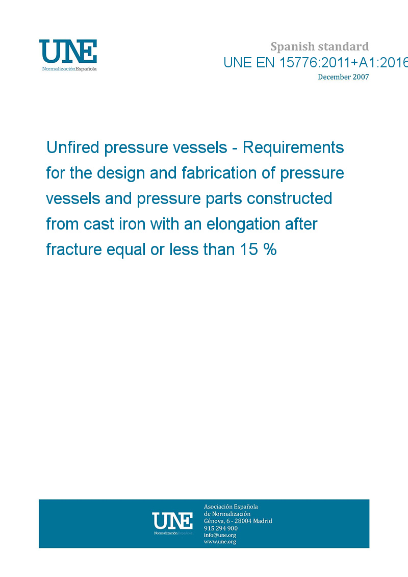UNE EN 15776:2011+A1:2016 Unfired pressure vessels - Requirements for ...