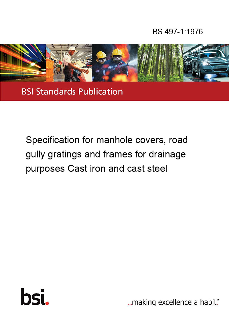 BS 497-1:1976 Specification for manhole covers, road gully gratings and ...
