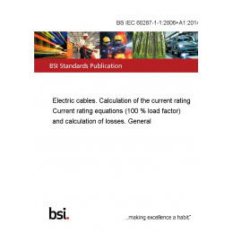 BS IEC 60287-1-1:2006+A1:2014 Electric cables. Calculation of the ...